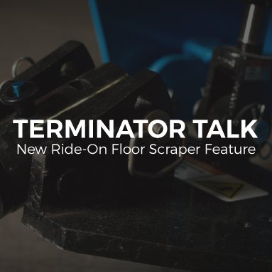 TERMINATOR TALK: NEW RIDE-ON FLOOR SCRAPER FEATURE – Diamond Tool Store